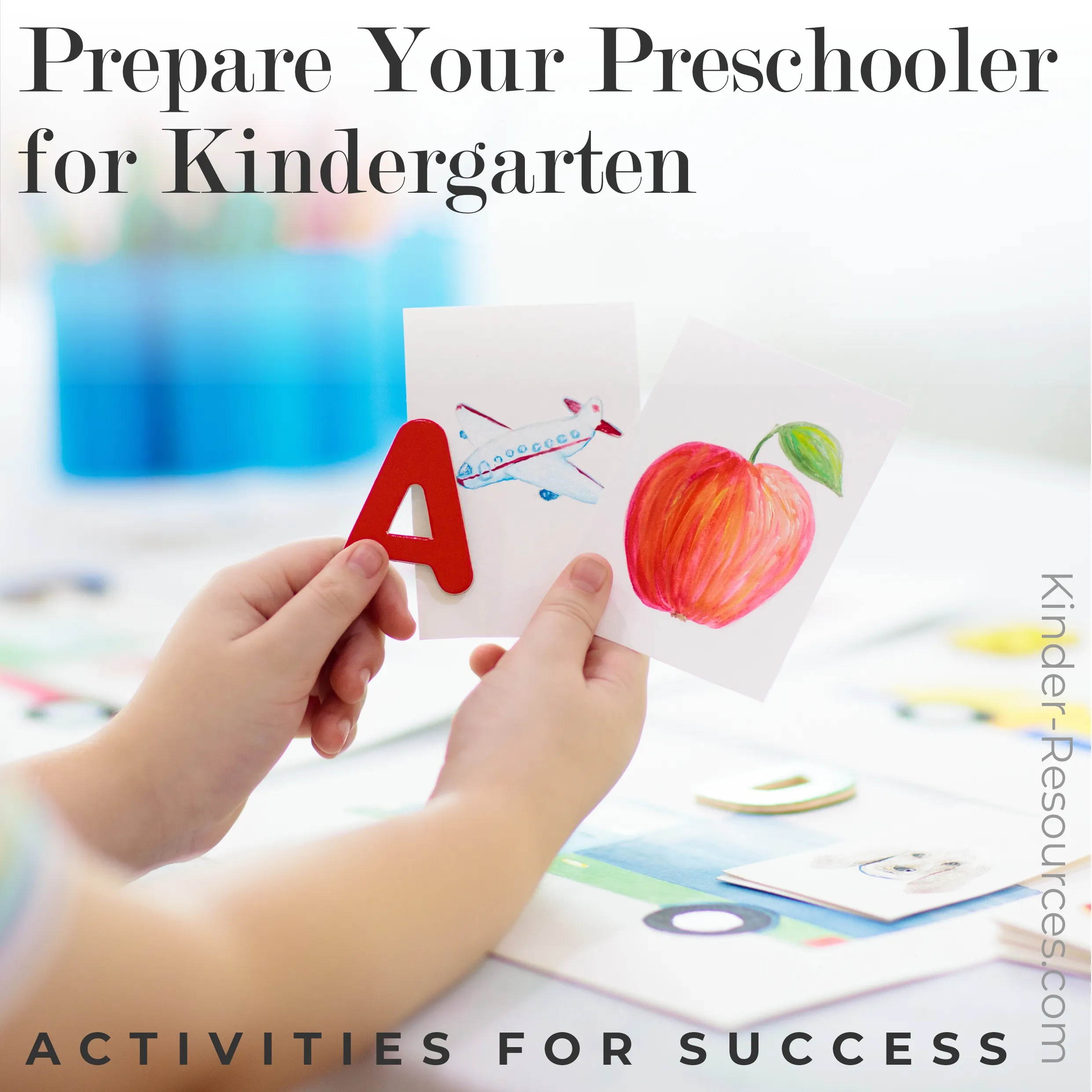 Prepare Your Preschooler for Kindergarten: Activities for Success